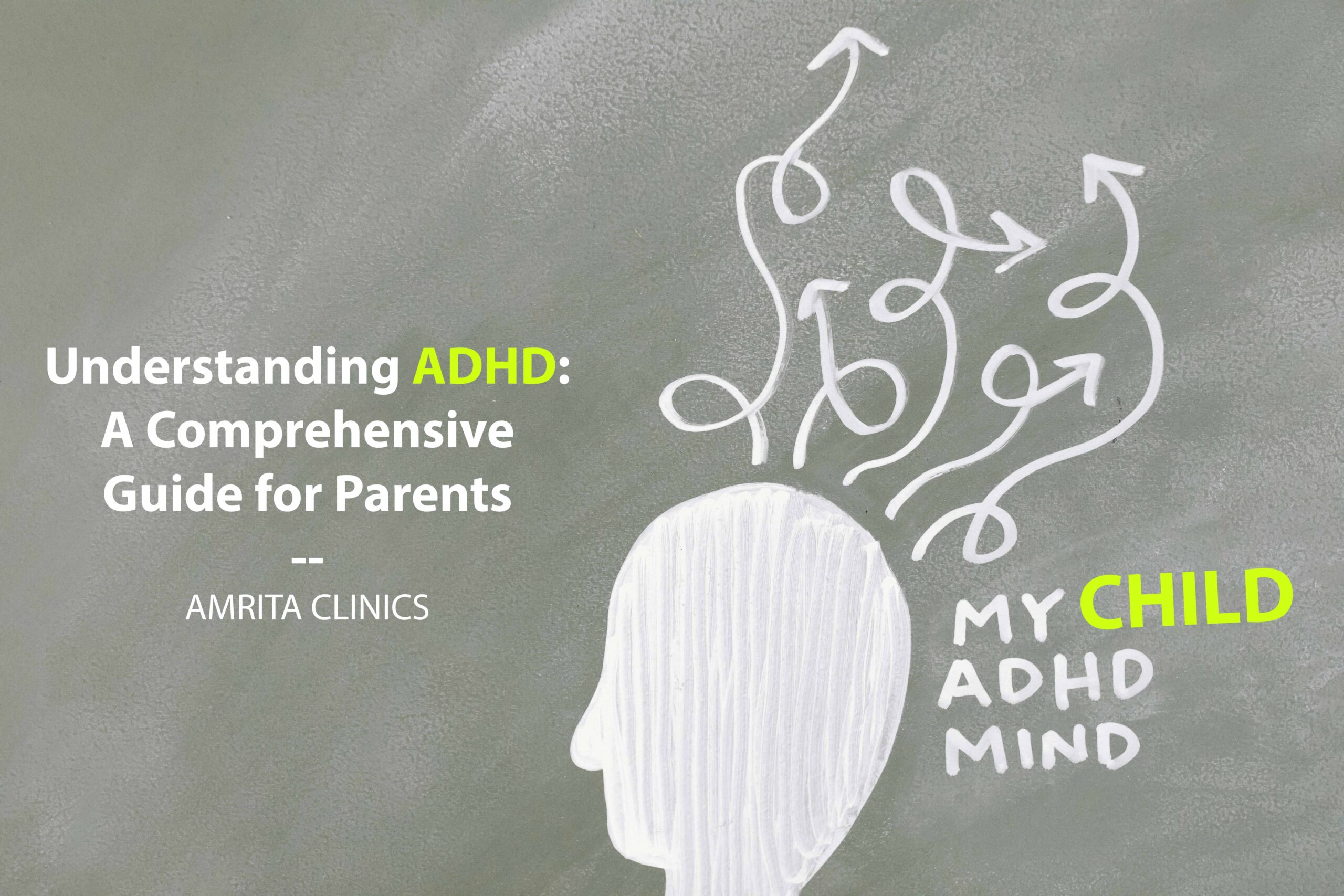 ADHD: A Comprehensive Guide for Parents - Amrita Clinic